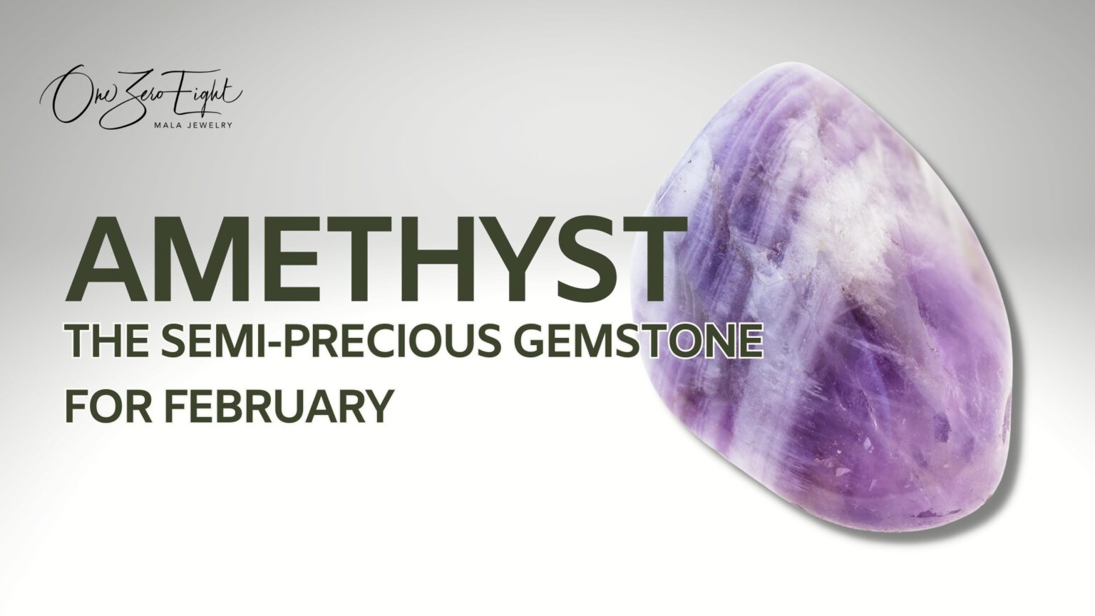 Amethyst – February’s Semi-Precious Birthstone – One Zero Eight Mala ...