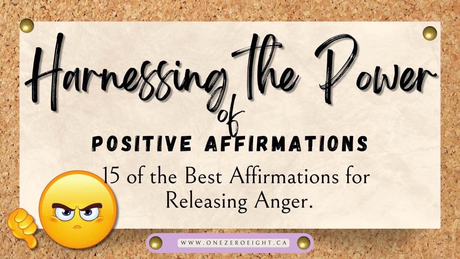 15 of the Best Positive Affirmations to Release Anger – One Zero Eight ...